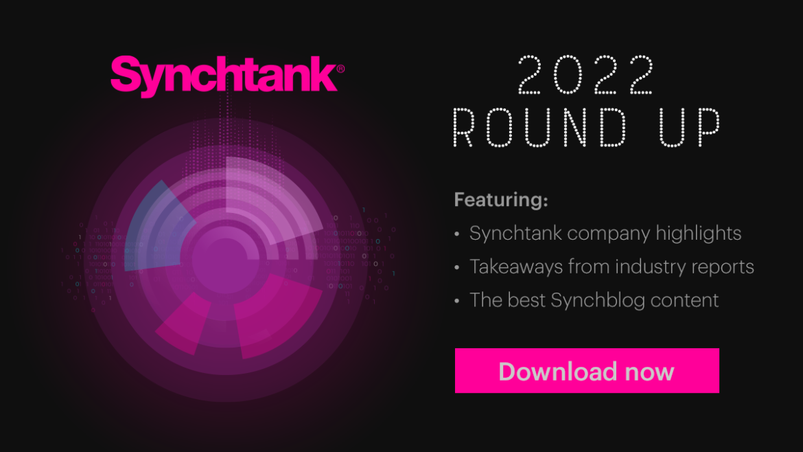 The Synchtank 2022 Round Up - Company Highlights & Analysis
