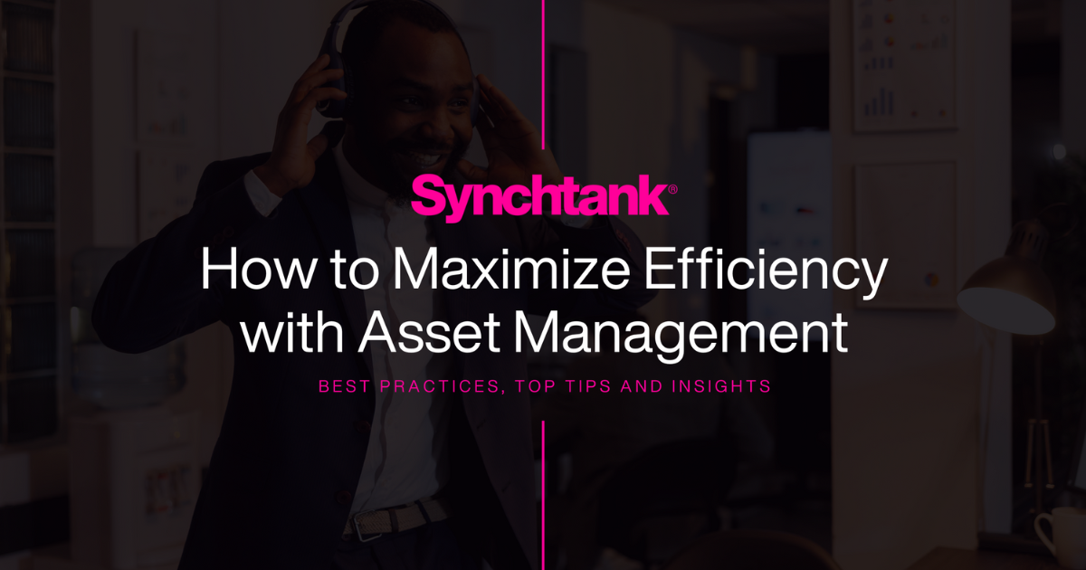 How to Maximize Efficiency with Asset Management Guide - Synchtank