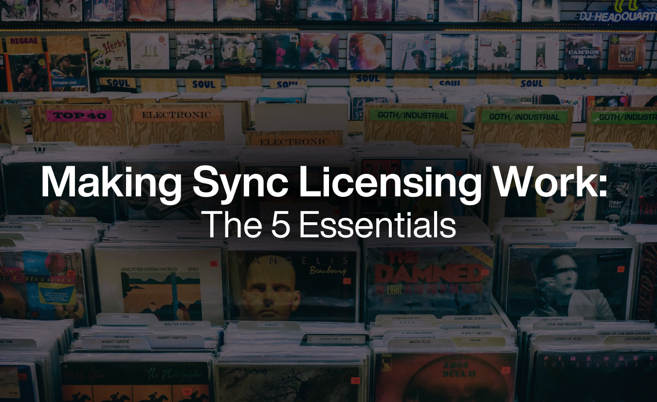 Making Sync Licensing Work: The 5 Essentials - Synchblog by Synchtank